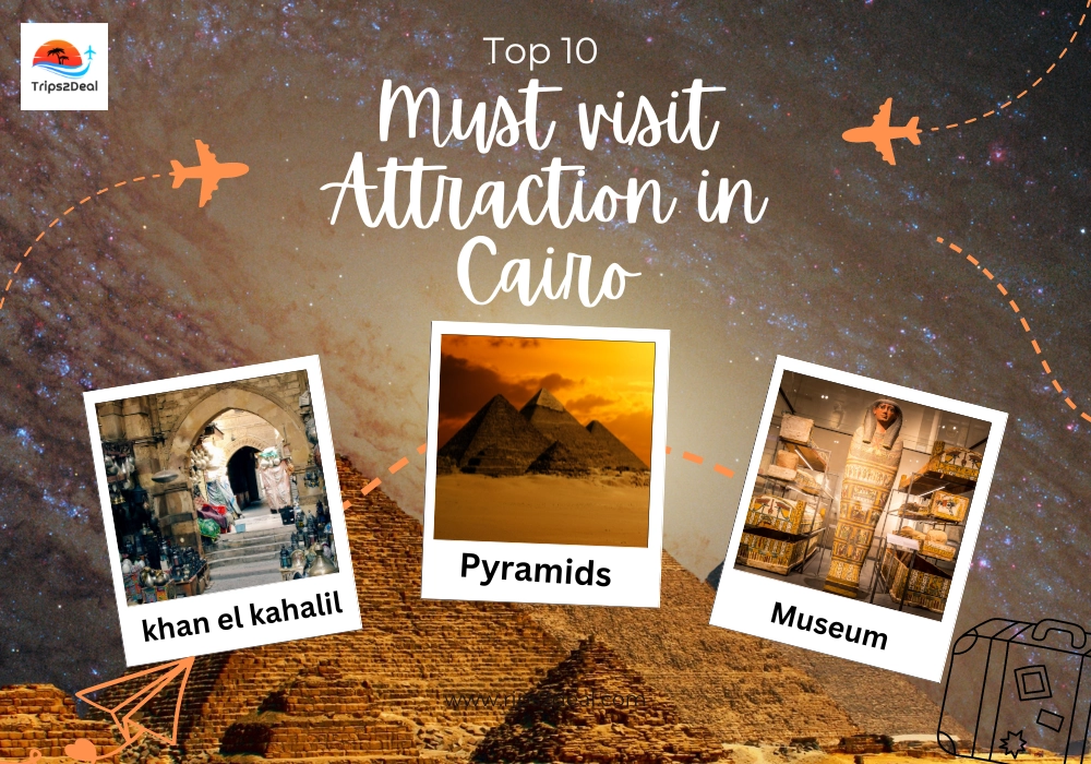 Top 10 Must-Visit Attractions in Cairo for First-Time Visitors - Trips 2 deal